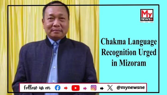 Mizoram: CEM of CADC demands official recognition of Chakma language in ...